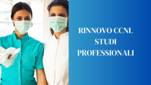 RINNOVO CCNL STUDI PROFESSIONALI: COSA CAMBIA PER GLI ASO? – Italian Dental Assistant